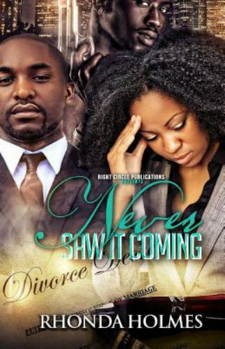 Never Saw It Coming Ser.: Never Saw It Coming by Rhonda Holmes (2014 ...