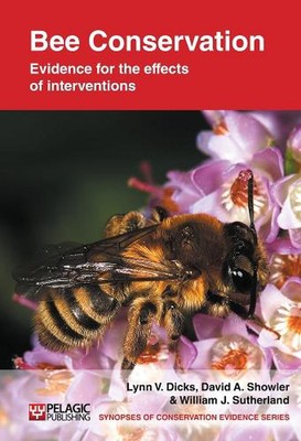 Bee Conservation: Evidence for the effects of interventions by Lynn V ...