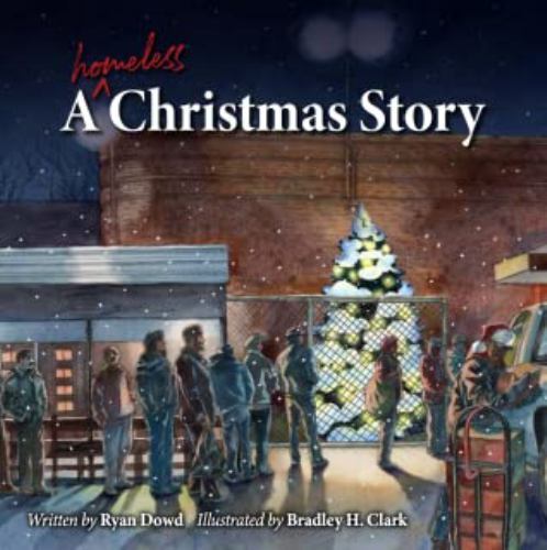 A Homeless Christmas Story by Ryan Dowd (2021, Hardcover) for sale ...