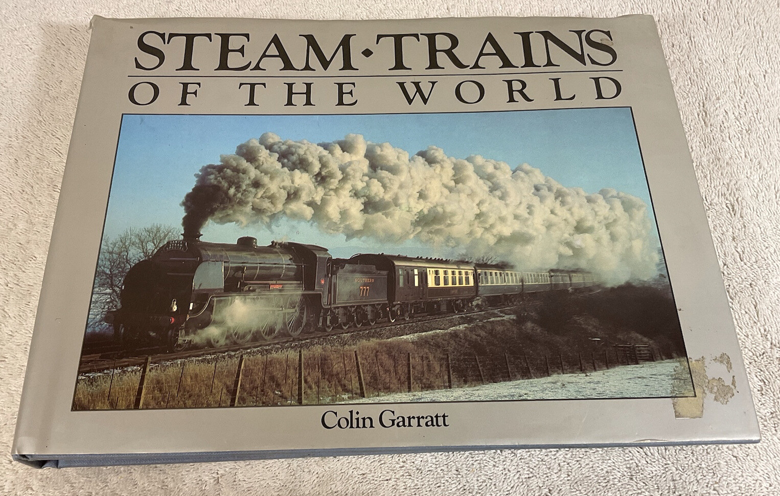 Steam Trains of the World by Colin Garratt 1987 Hard Cover With Dust ...