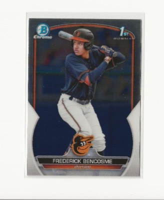 Frederick Bencosme 2023 Bowman Chrome 1st Prospect Orioles | eBay