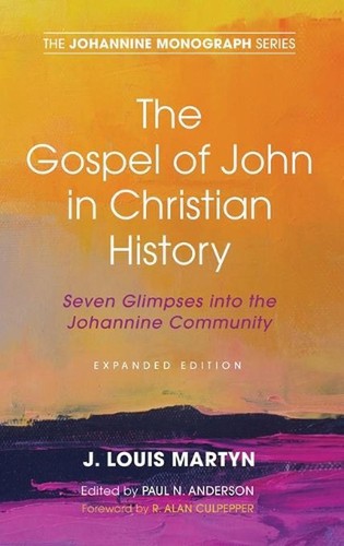 The Gospel of John in Christian History, (Expanded Edition): Seven ...