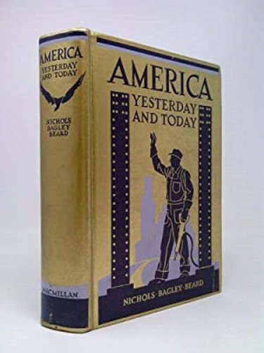 AMERICA YESTERDAY AND TODAY by Nichols, Bagley & Beard (1938) | eBay