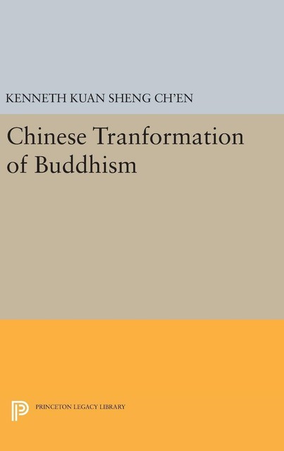 Chinese Transformation of Buddhism von Kenneth Kuan Sheng Ch'en (2016 ...
