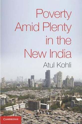 Poverty Amid Plenty in the New India by Atul Kohli: Used 9780521735179 ...