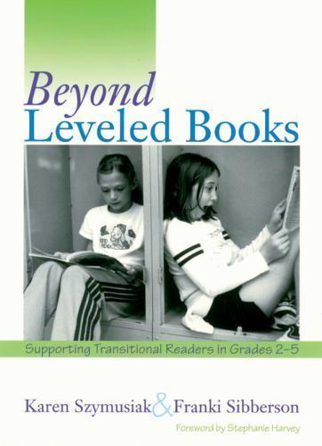 Beyond Leveled Books : Supporting Transitional Readers in Grades 2-5 by ...