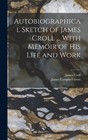 James Croll Jam Autobiographical Sketch of James Croll .. (Hardback ...