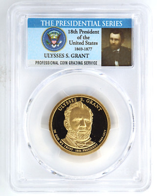 2011-S ULYSSES S. GRANT PROOF PRESIDENTIAL DOLLAR PCGS PR70DCAM 696070 ...