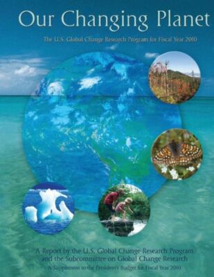 Our Changing Planet: The U S Global Change Research Program For Fiscal ...
