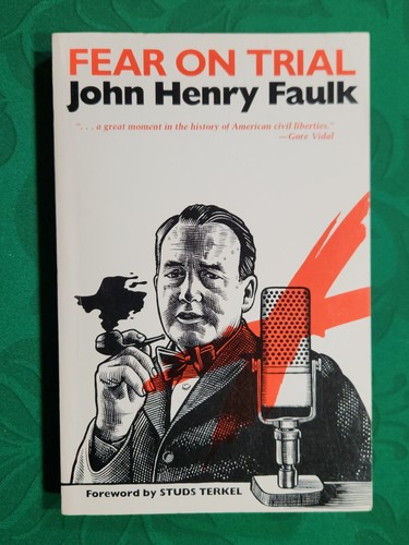 FEAR ON TRIAL ~ SIGNED by John Henry Faulk 1983 paperback FIRST EDITION ...