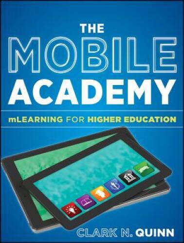 The Mobile Academy: mLearning for Higher Education - Paperback - GOOD 1118072650| eBay
