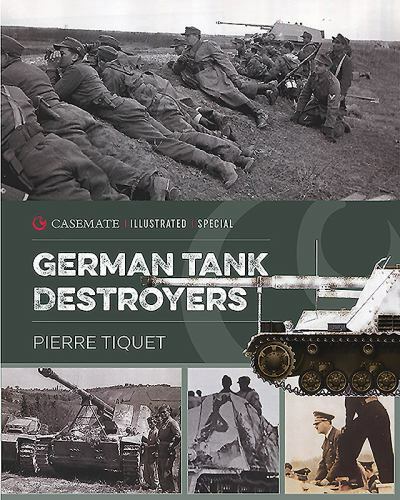 Casemate Illustrated Special Ser.: German Tank Destroyers by Pierre ...