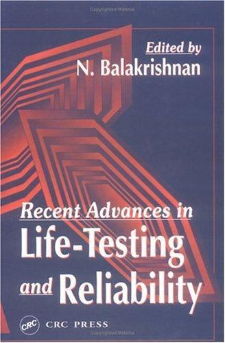 Recent Advances in Life-Testing and Reliability by N. Balakrishnan ...