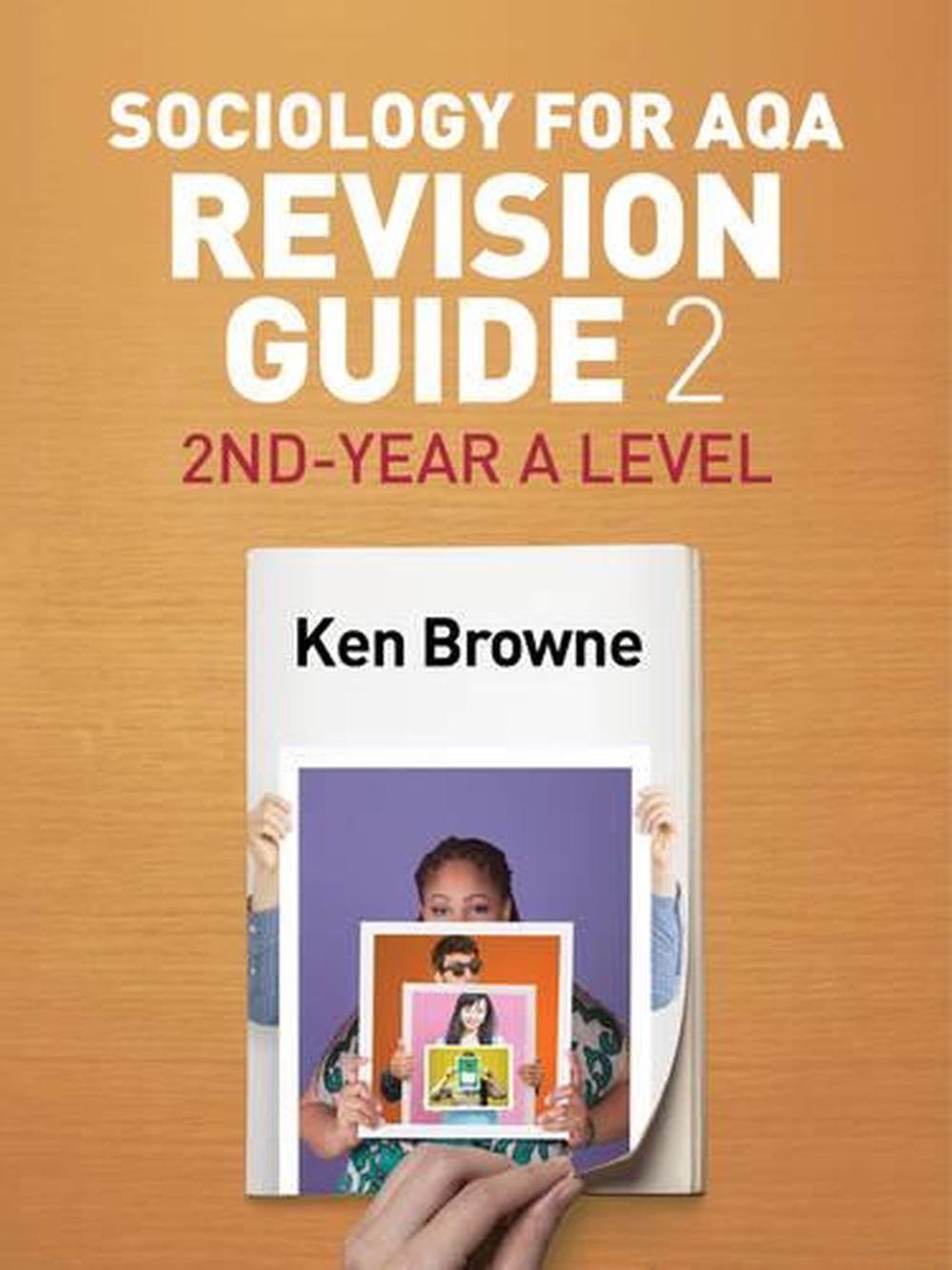 Sociology for AQA Revision Guide 2: 2nd-Year A Level by Ken Browne (Paperback, 2017) for sale ...
