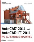 AutoCAD 2011 and AutoCAD LT 2011: No Experience Required - Paperback ...