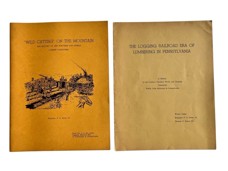 Logging Railroad Era of Lumbering In PA Book Two Wild Catting Plus ...
