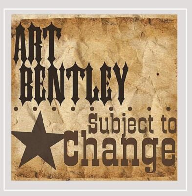 Subject to Change - Art Bentley- Aus Stock- RARE MUSIC CD 643157416180 ...