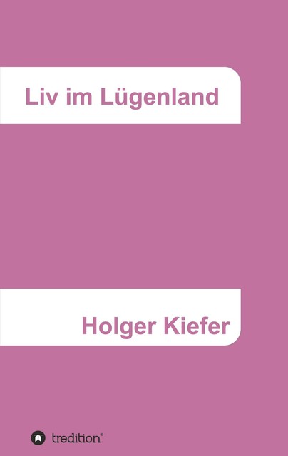 Liv im Lügenland von Holger Kiefer (2021, Taschenbuch) online kaufen | eBay.de