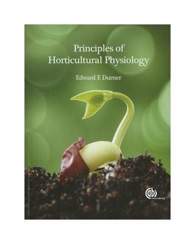 Principles of Horticultural Physiology, Durner 9781780640259 Free ...