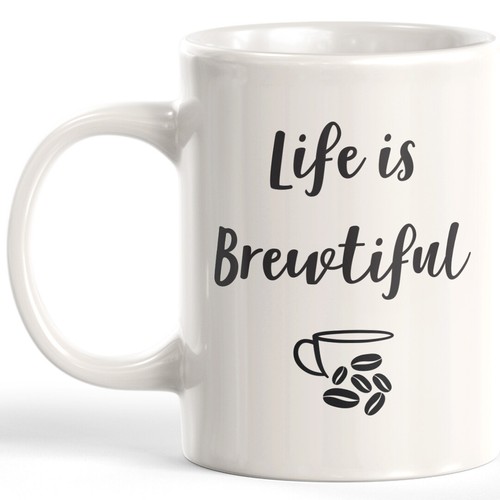 Life Is Brewtiful Coffee Mug | eBay