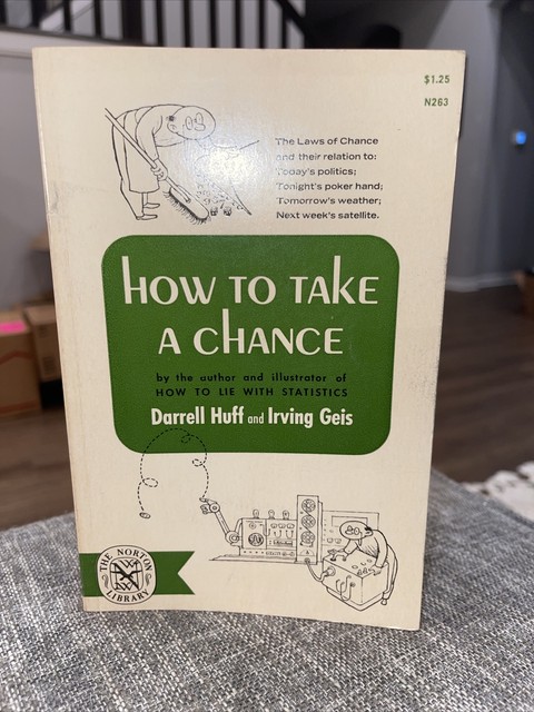 How to Take a Chance by Irving Geis and Darrell Huff (1964, Trade ...