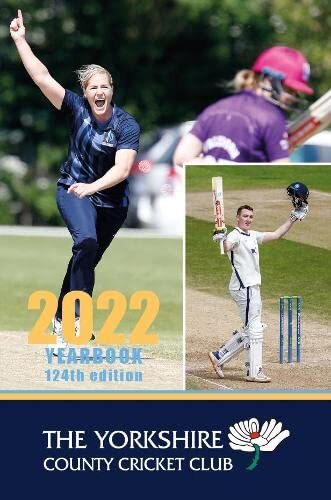 The Yorkshire County Cricket Yearbook 2022: The Official Yearbook of ...