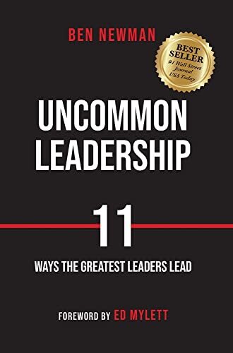 Uncommon Leadership: 11 Ways the Greatest Leaders Lead 9781954020054 | eBay