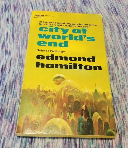 1974 CITY AT WORLD'S END Edmond Hamilton Fawcett Science Fiction ...