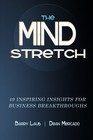 THE MINDSTRETCH: 49 INSPIRING INSIGHTS FOR BUSINESS By Dean Mercado ...