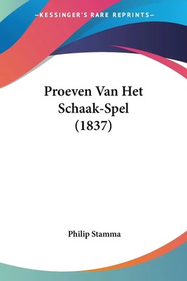Philip Stamma | Proeven Van Het Schaak-Spel (1837) | Taschenbuch ...