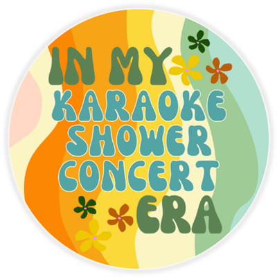 In My Karaoke Shower Concert Era - 25 Pack Circle Stickers 3 Inch Funny ...