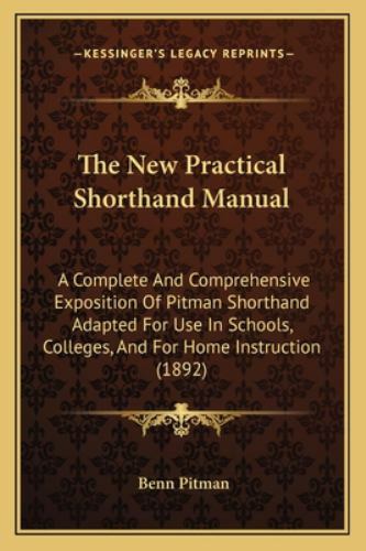 The New Practical Shorthand Manual : A Complete and Comprehensive ...