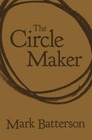 The Circle Maker: Praying Circles Around Your Biggest Dreams and ...