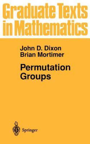 Permutation Groups, Hardcover by Dixon, John D.; Mortimer, Brian, Brand New, ... 9780387945996| eBay