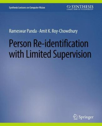 Person Re-Identification with Limited Supervision by Rameswar Panda | eBay