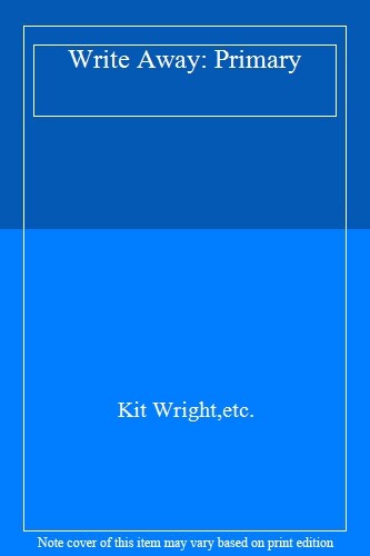 Write Away: Primary By Kit Wright,etc. | eBay