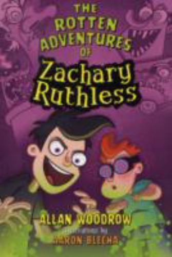 The Rotten Adventures of Zachary Ruthless by Allan Woodrow ...