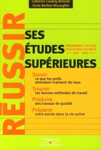 Réussir ses études supérieures: Premiers cycles universitaires - IUT ...