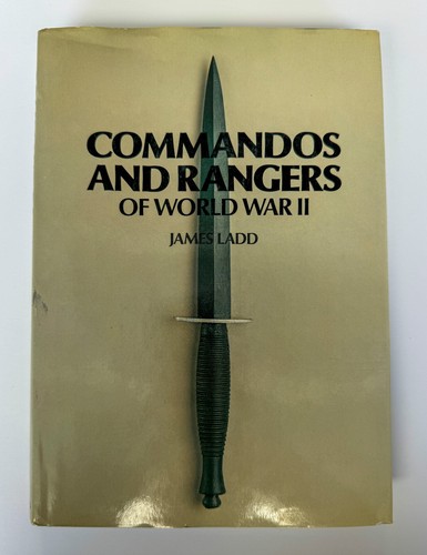 Commandos and Rangers of World War II by James Ladd (1978) Dust Jacket ...