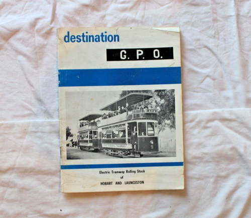 RARE 1971 BOOK DESTINATION GPO ELECTRIC TRAMWAYS Hobart and Launceston ...