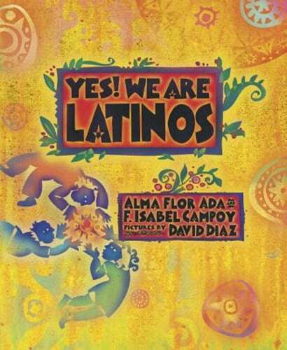 Yes! We Are Latinos: Poems and Prose about the Latino Experience by Ada ...