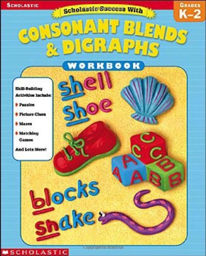 SCHOLASTIC SUCCESS WITH: CONSONANT BLENDS & DIGRAPHS By Scholastic Inc ...