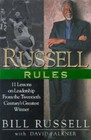 Russell Rules: 11 Lessons on Leadership from the Twentieth Century's ...