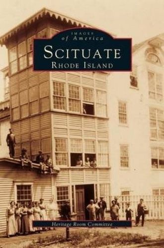 Scituate, Rhode Island by Heritage Room Committee (Hardcover, 1998) for ...