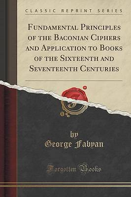 Fundamental Principles of the Baconian Ciphers and Application to Books ...