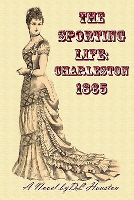 The Sporting Life: Charleston 1865 by Houston, DL -Paperback | eBay ...