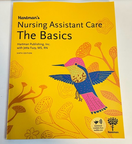Nursing Assistant Care: The Basics, 6th Edition, Hartman’s, Textbook ...