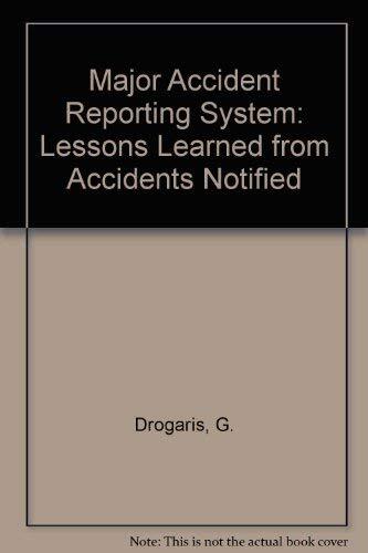 Major Accident Reporting System: Lessons Learned from Accidents ...