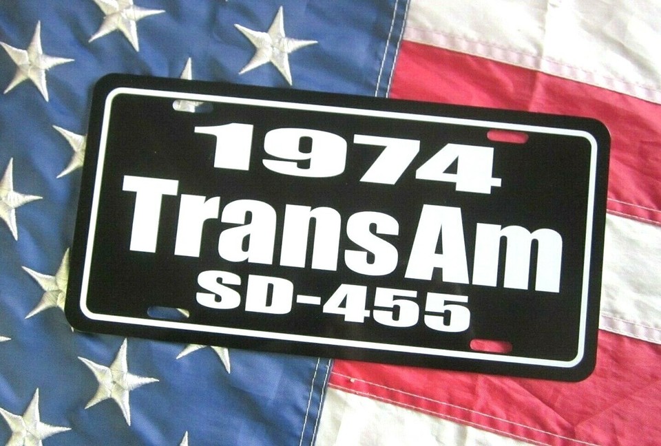 1974 Pontiac Trans Am SD 455 License plate car tag 74 Super Duty T/A ...