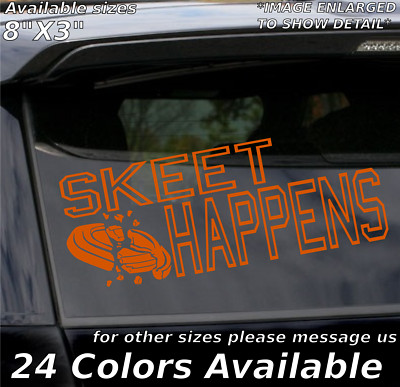 Skeet happens decal sticker shooting shotguns sports guns trap clays ...